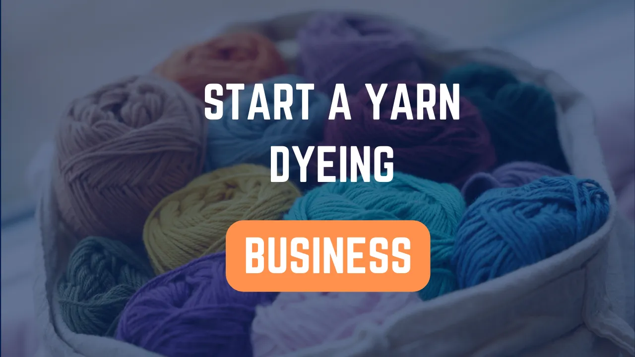 How to start a yarn dyeing business store